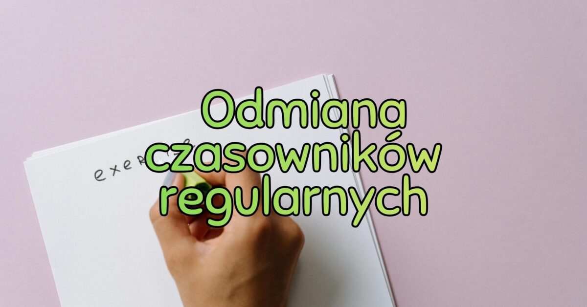 Odmiana hiszpańskich czasowników regularnych w czasie teraźniejszym ...